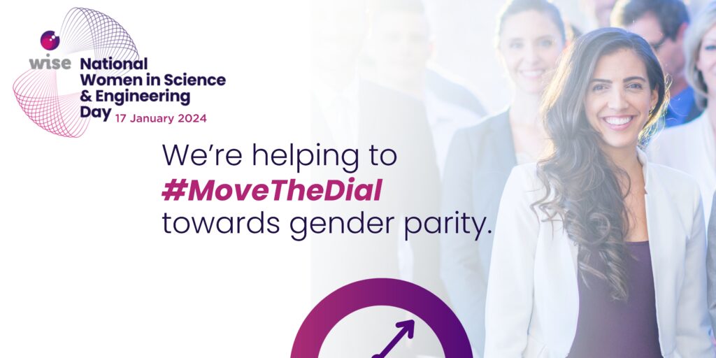Women in Science and Engineering Day #MoveTheDial - WISE